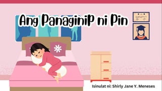 Story for kindergarten with pictures - Ang panaginip ni Pin.pptx