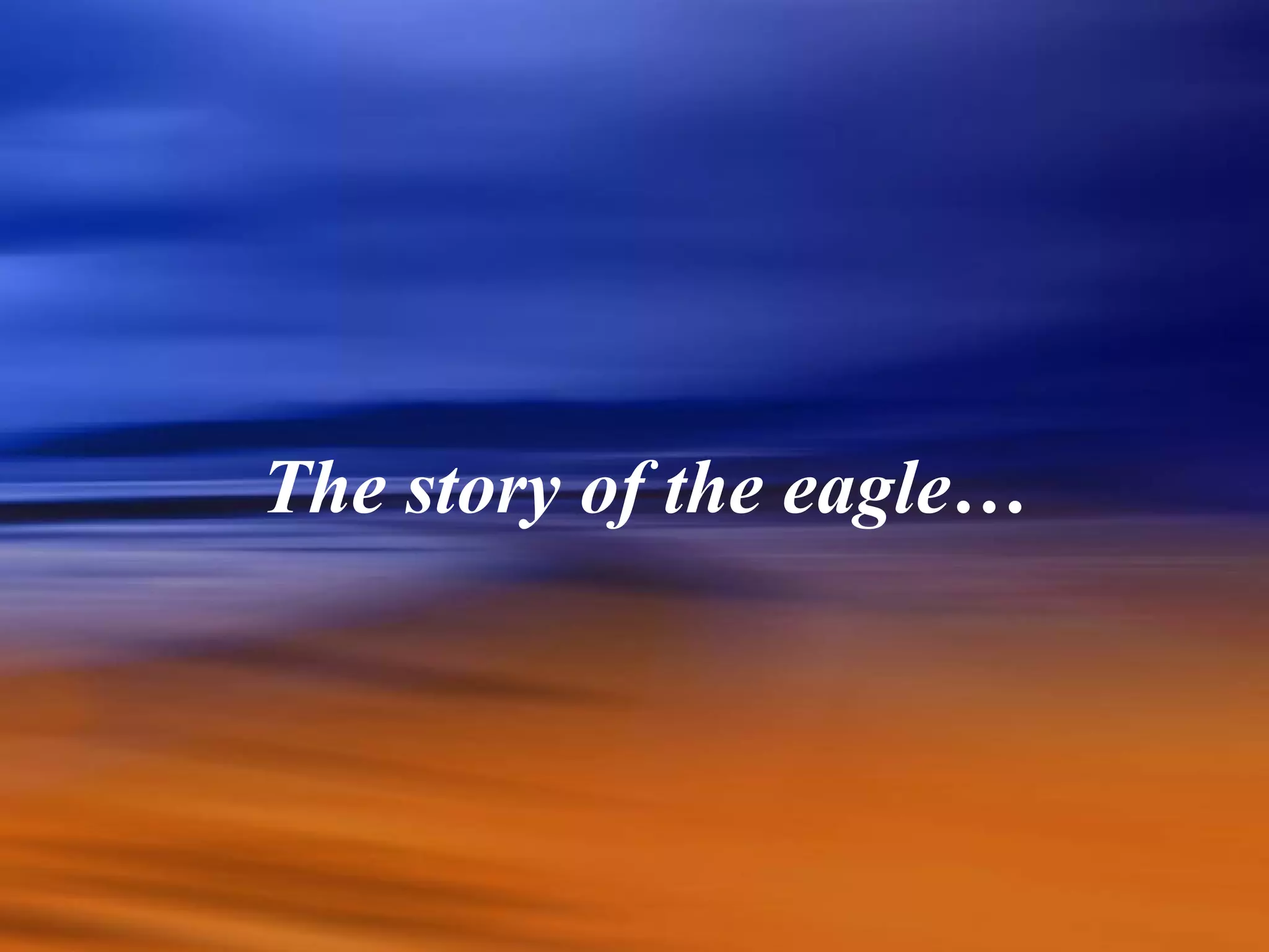 Story rebirth of eagle | PPT