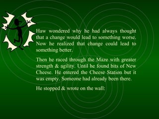 Story who moved my cheese | PPT