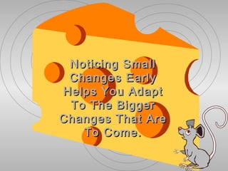 Story who moved my cheese | PPT