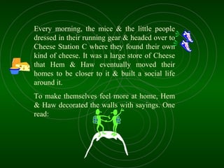 Story who moved my cheese | PPT