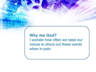 Story why me god | PPT