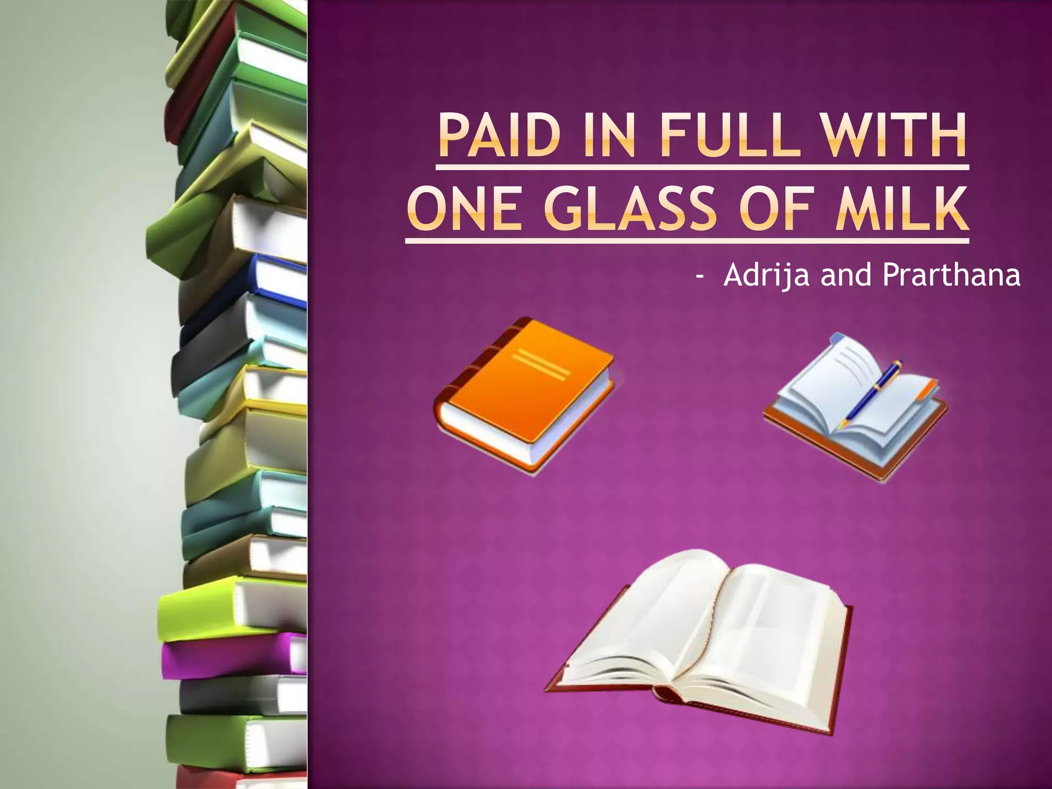 Paid in full with one glass of milk | PPTX