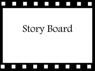 Story board | PPT