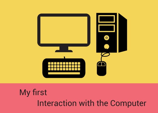 My first interaction with the Computer | PDF
