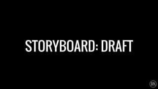 Anonymous Storyboard: Draft | PPT