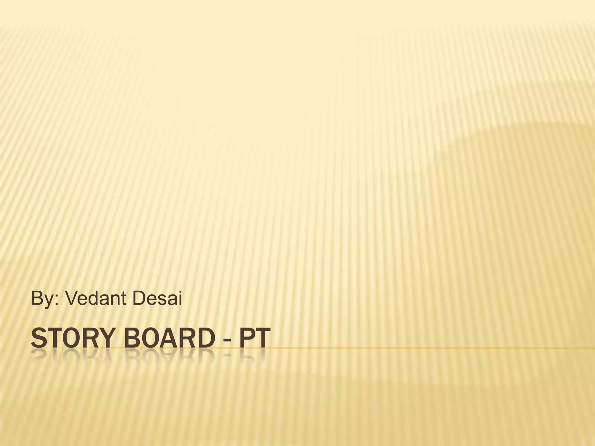 PT - Story Board (Rough Cut) | PPT