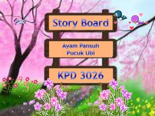 Story board ayam pansuh | PPT