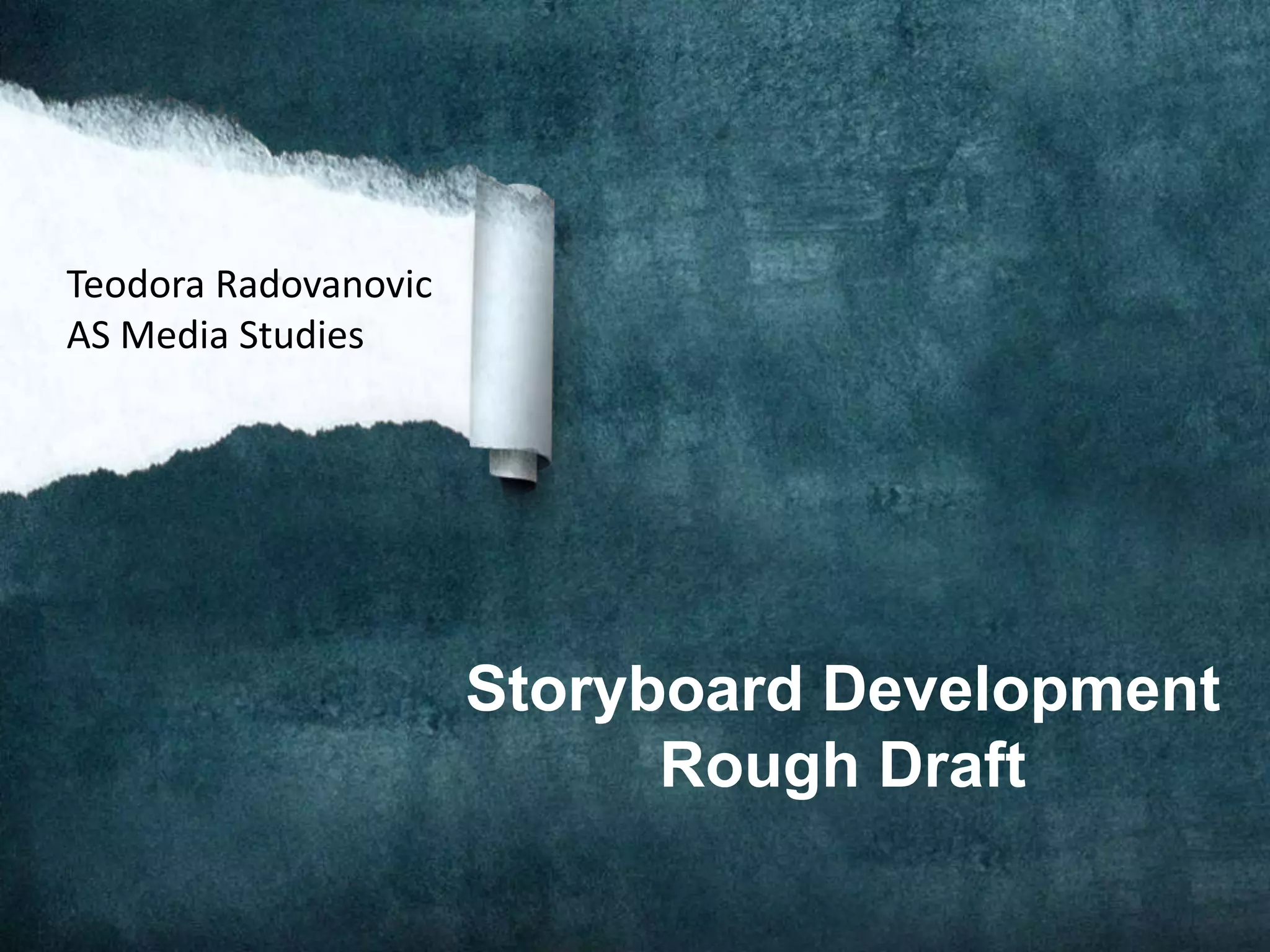 Storyboard development rough draft | PPTX