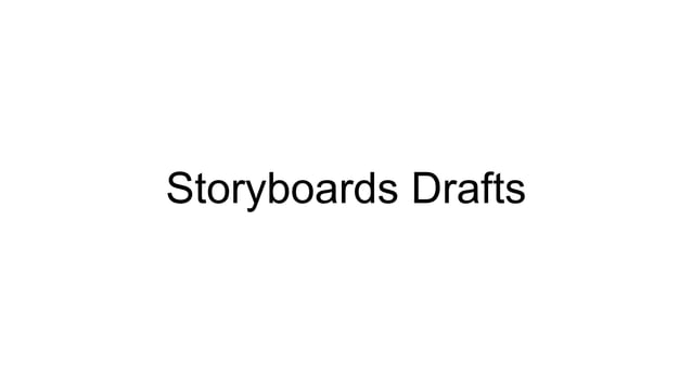 Storyboard drafts | PPT
