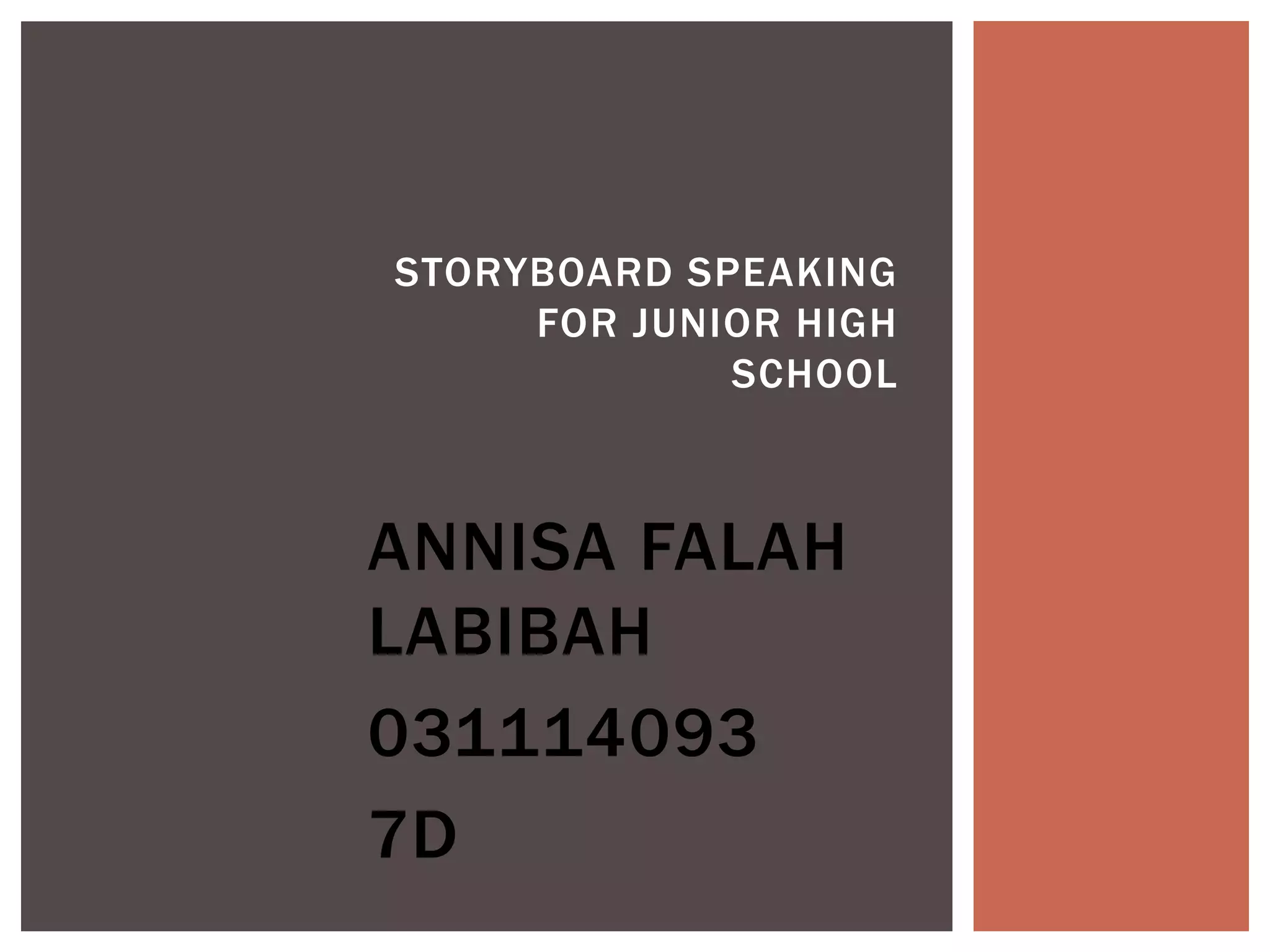 Storyboard speaking by annisa falah labibah 7 d 031114093 | PPT