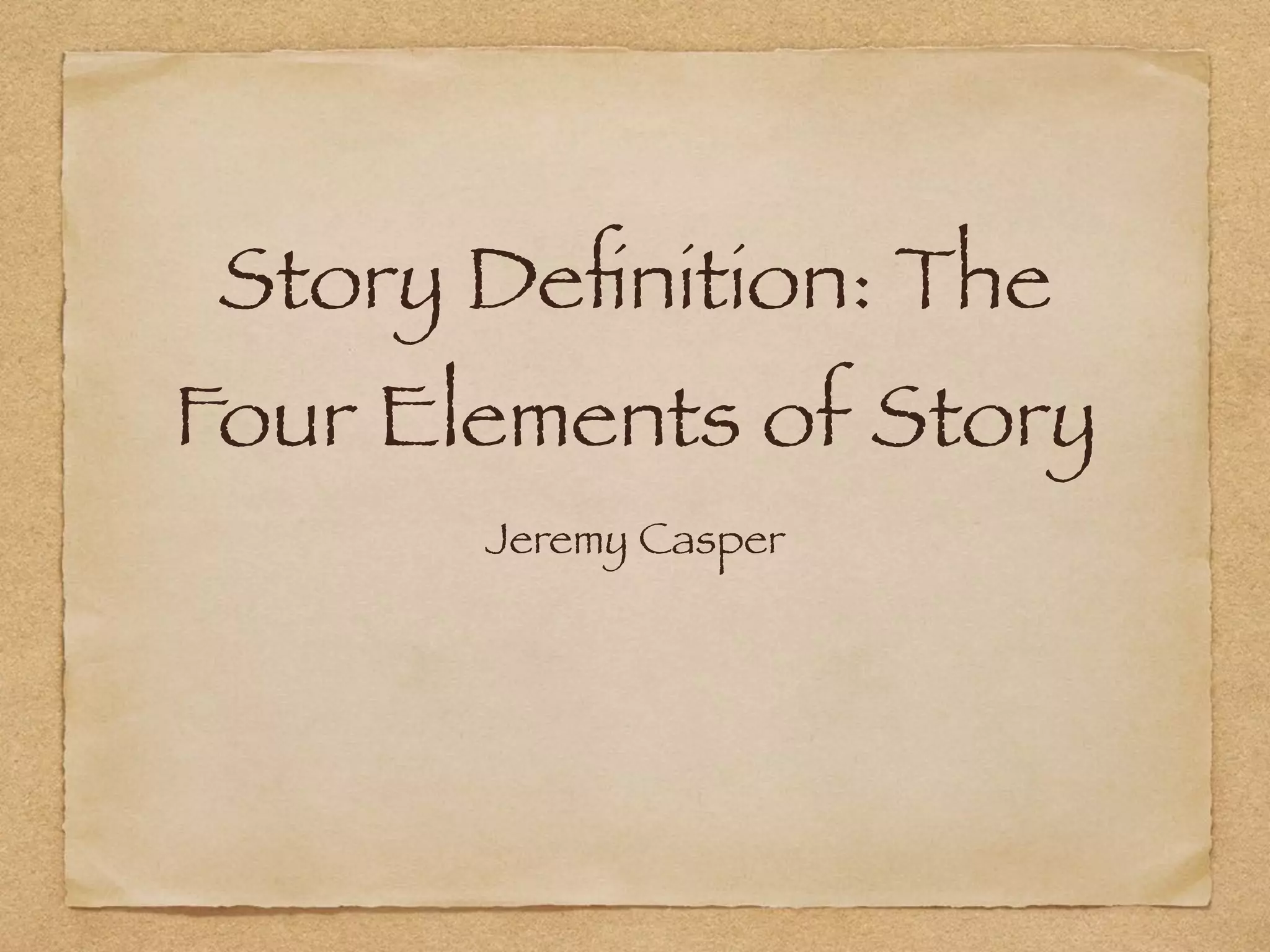 Story Definition: The Four Elements of Story | PDF