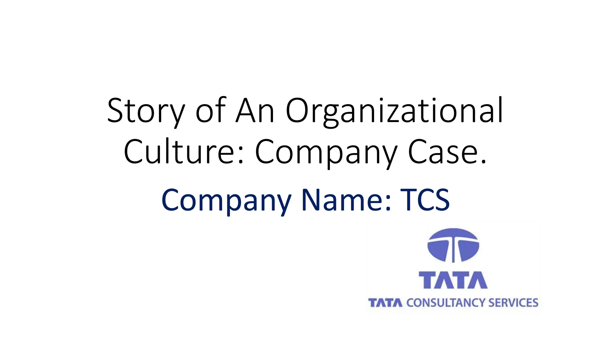 Story of An Organizational Culture TCS.pptx