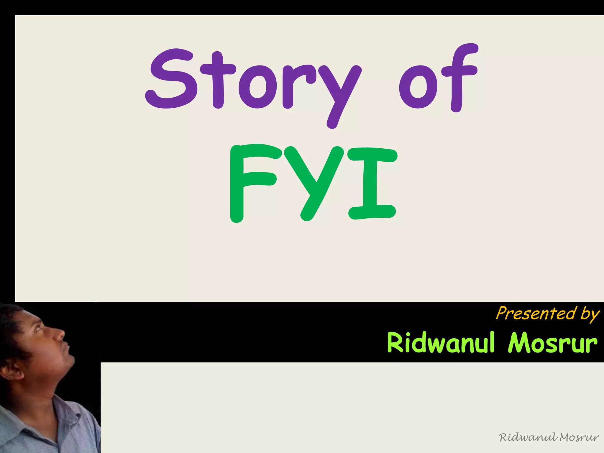 Story of fyi | PPT