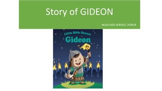 Story of gideon | PPTX