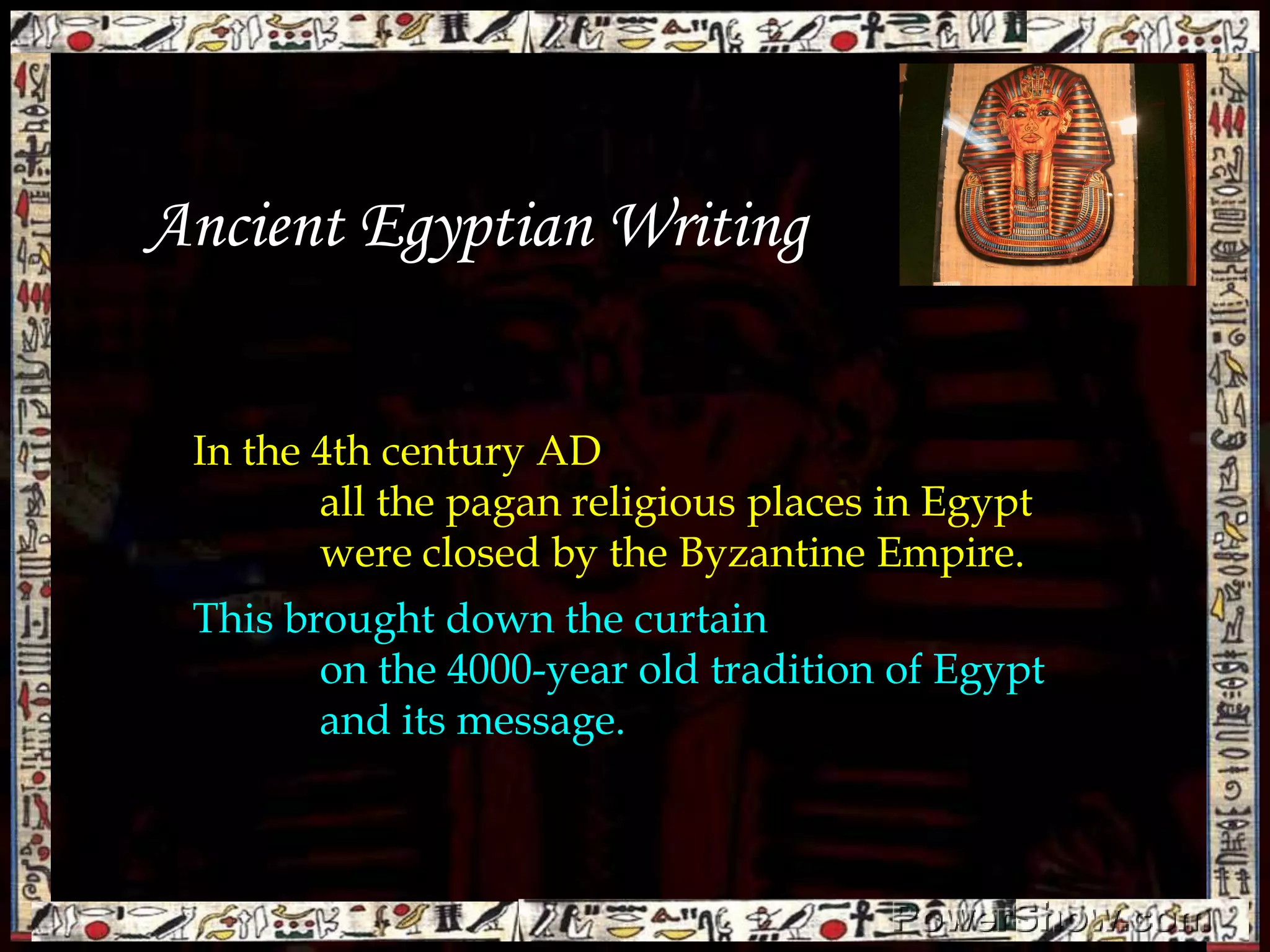 Story of scripts – Part 3 Egyptian Hieroglyphs | PPSX