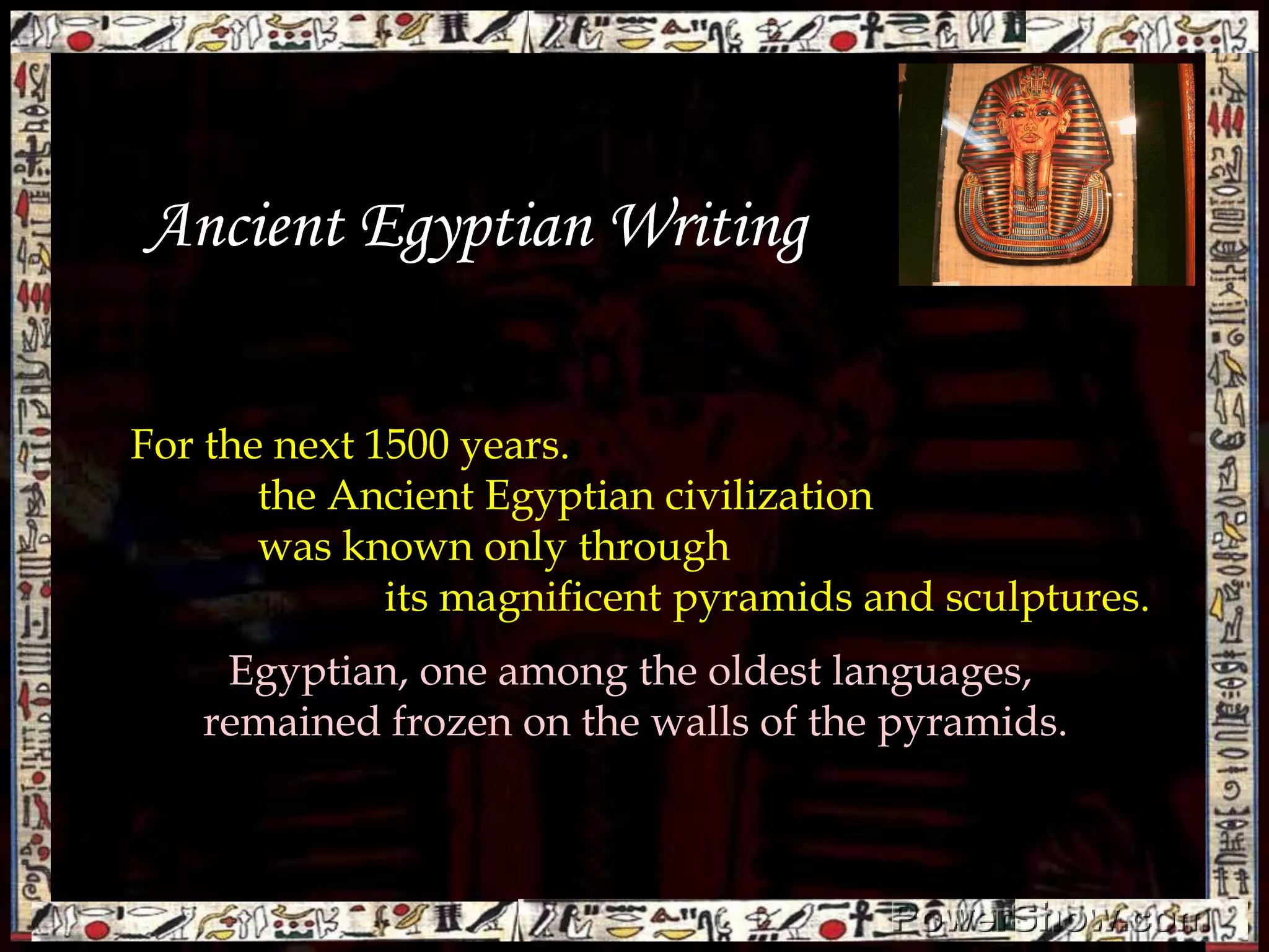 Story of scripts – Part 3 Egyptian Hieroglyphs | PPSX