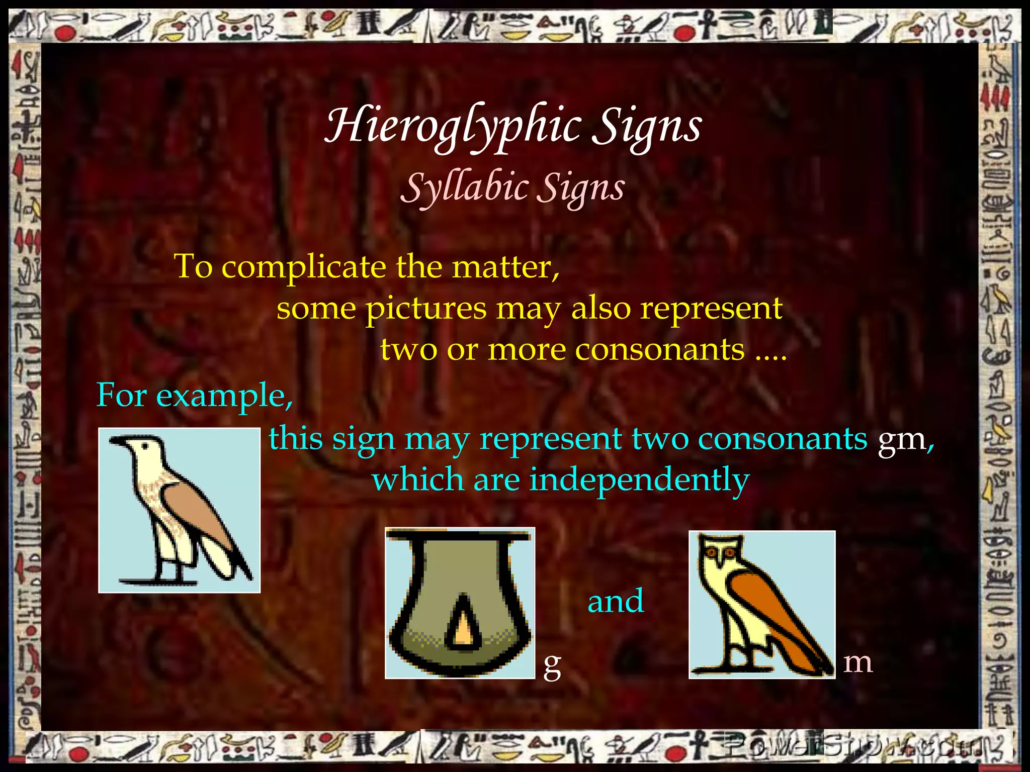 Story of scripts – Part 3 Egyptian Hieroglyphs | PPSX
