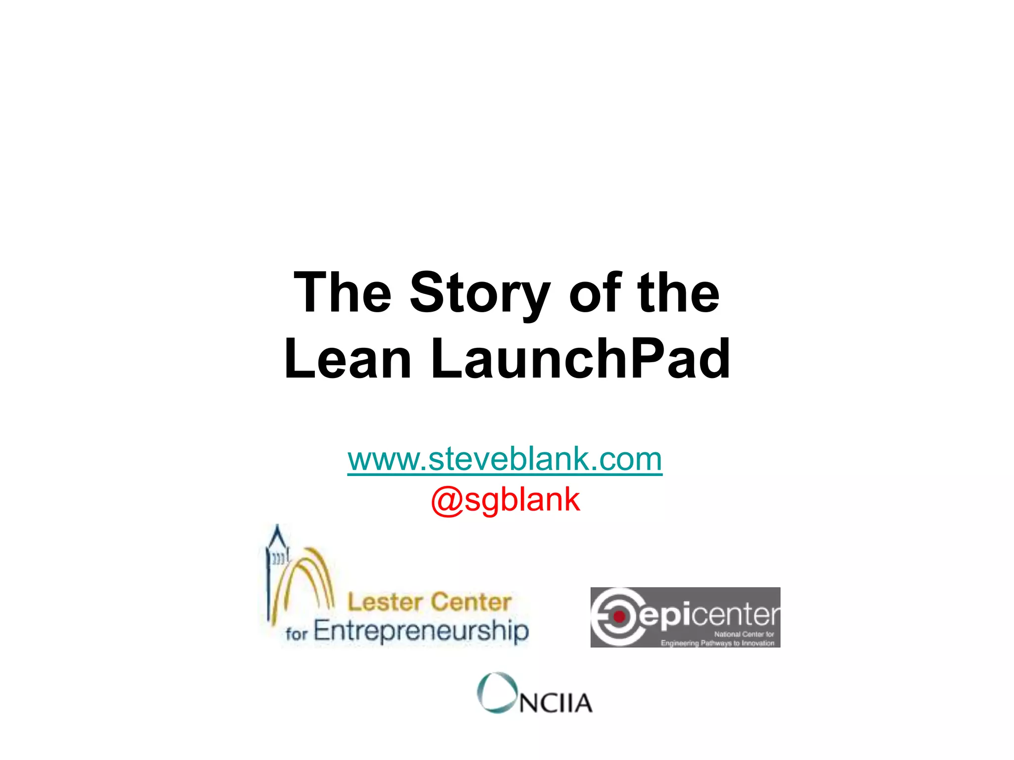 Story of the lean launch pad june 2013 | PPT