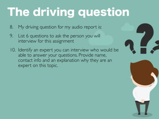 Planning Audio Reports & Identifying a Driving Question | PPT