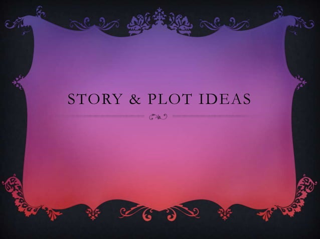 Story & Plot Ideas | PPT
