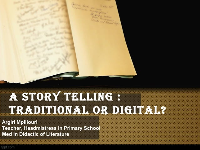 A Story Telling: Traditional or Digital? | PPT