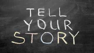 Storytelling - How to build and delivery a story | PPT