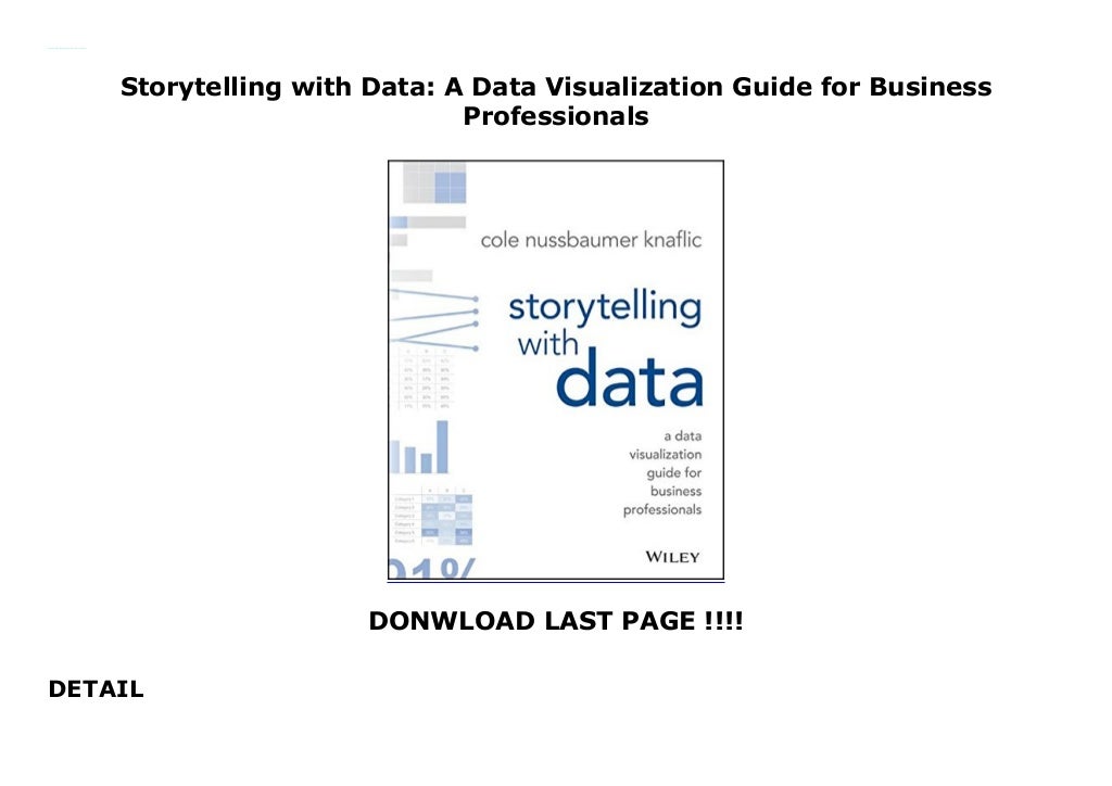 Storytelling with Data: A Data Visualization Guide for Business ...