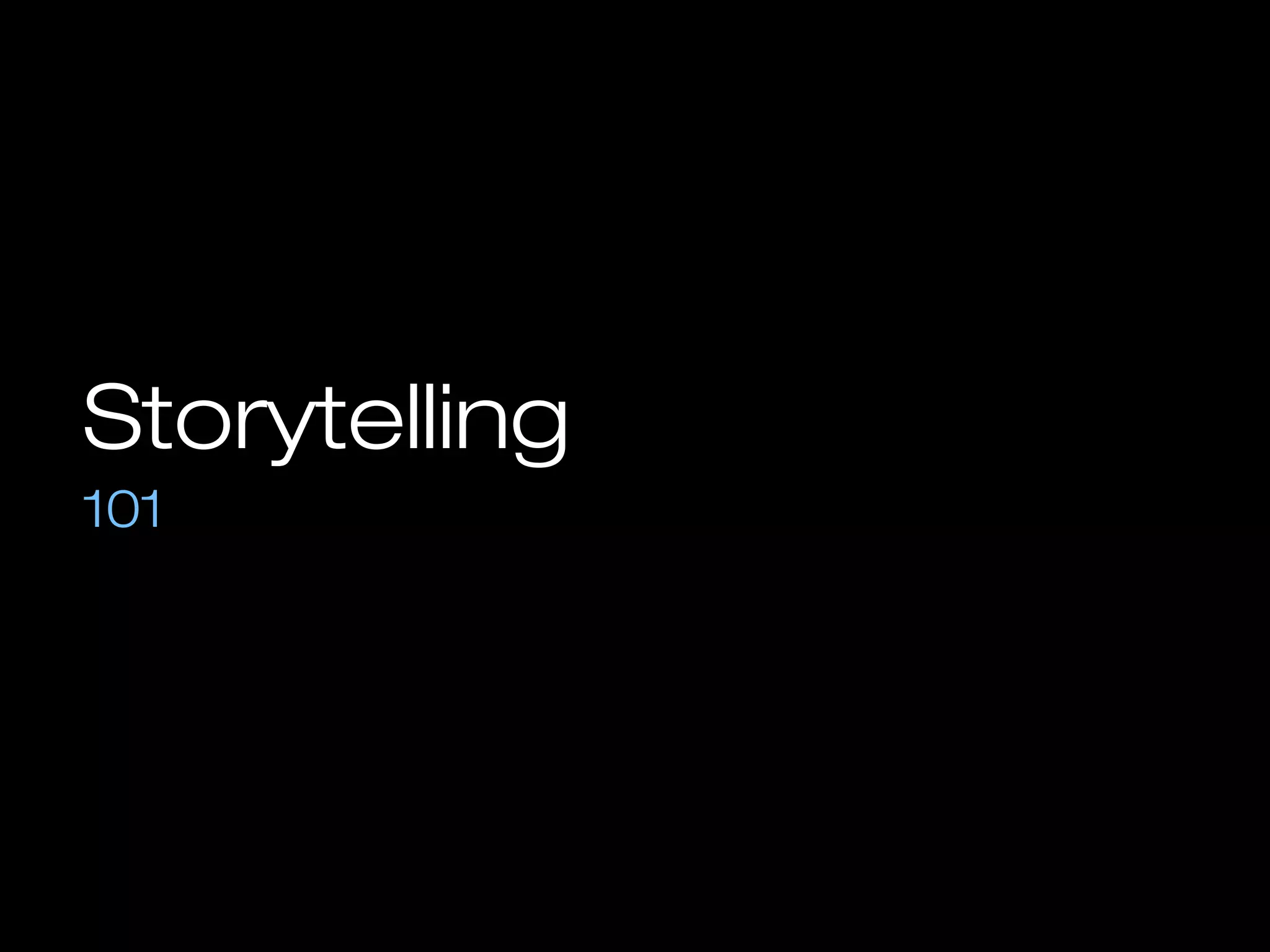 Storytelling 101 | PPT
