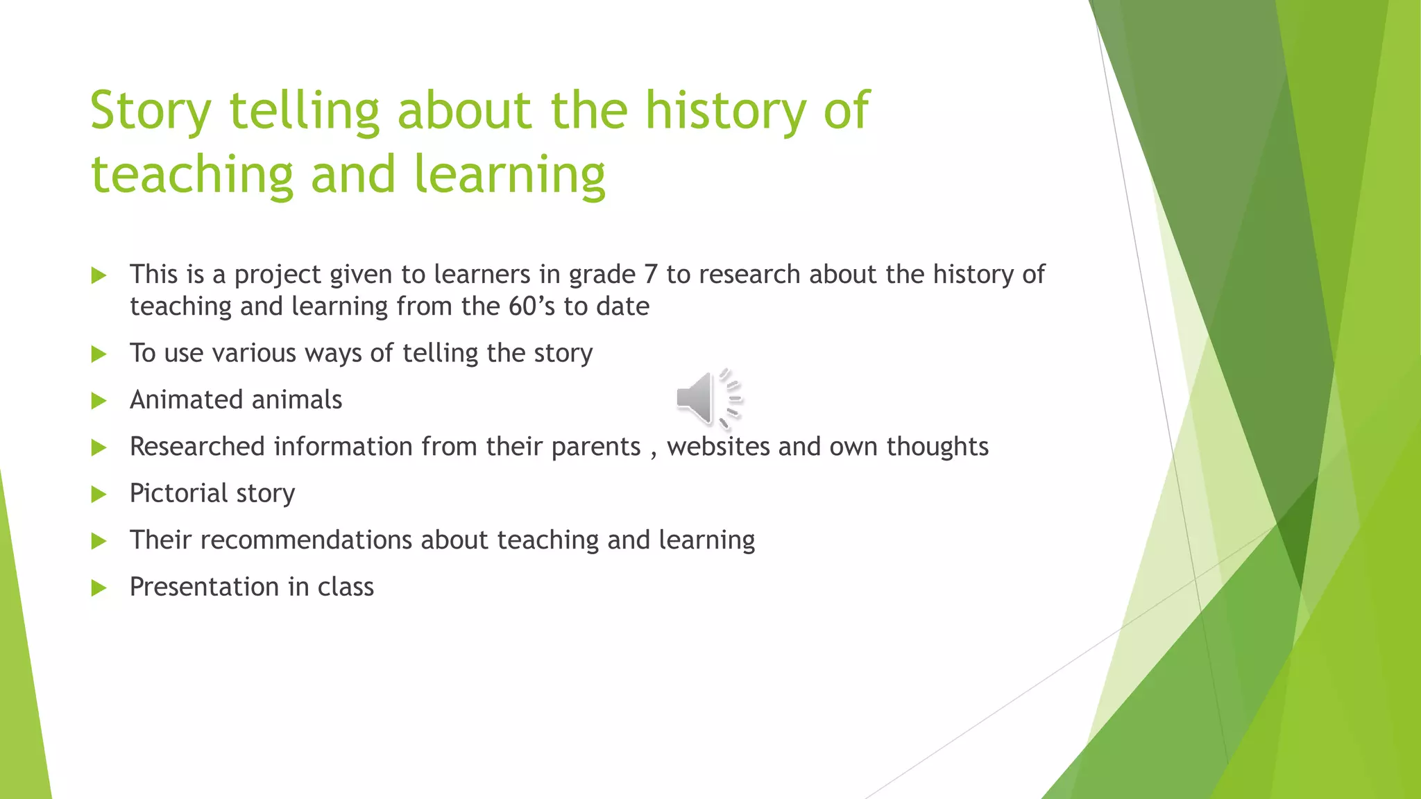 Story telling about history of teaching and learning | PPT