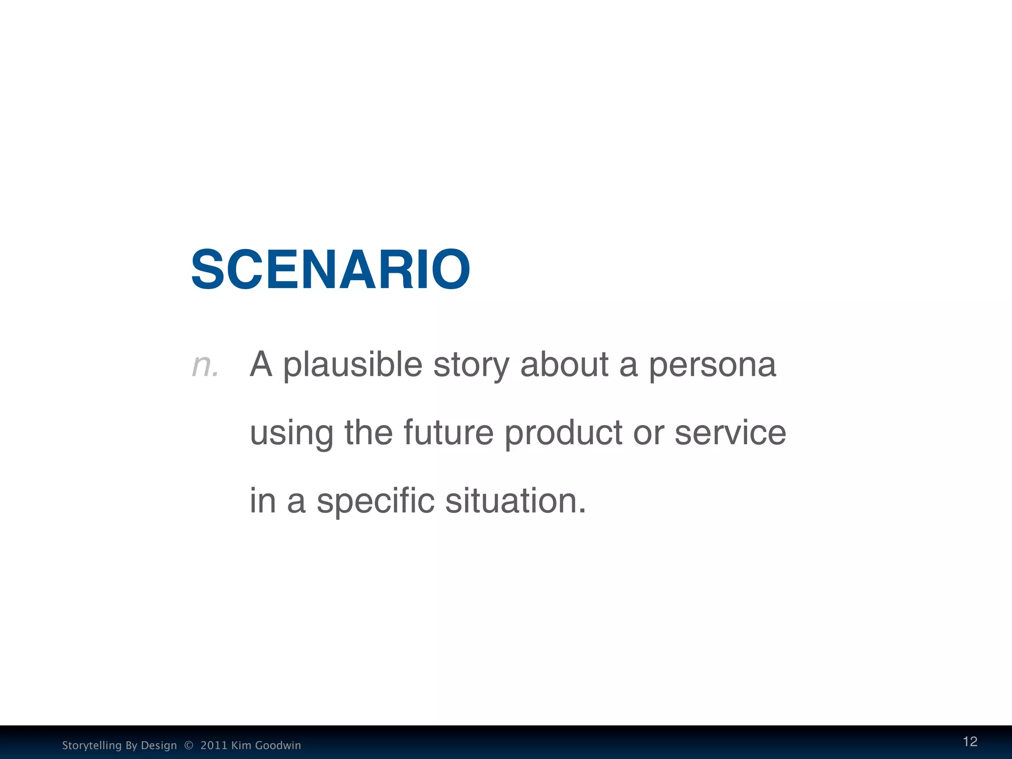 Storytelling by Design (scenarios talk at Confab 2011) | KEY