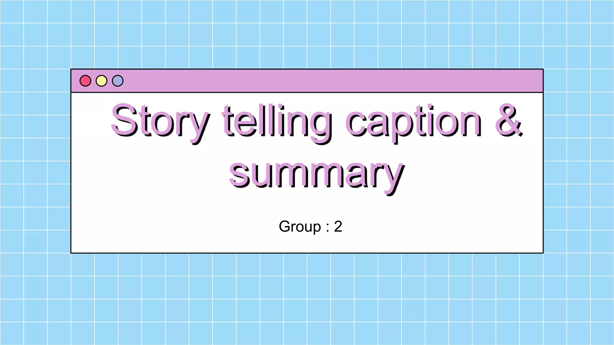 Story telling caption & summary.pptx