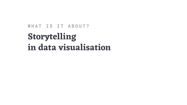 Storytelling in data visualization — Head of Design, Monterail | PDF