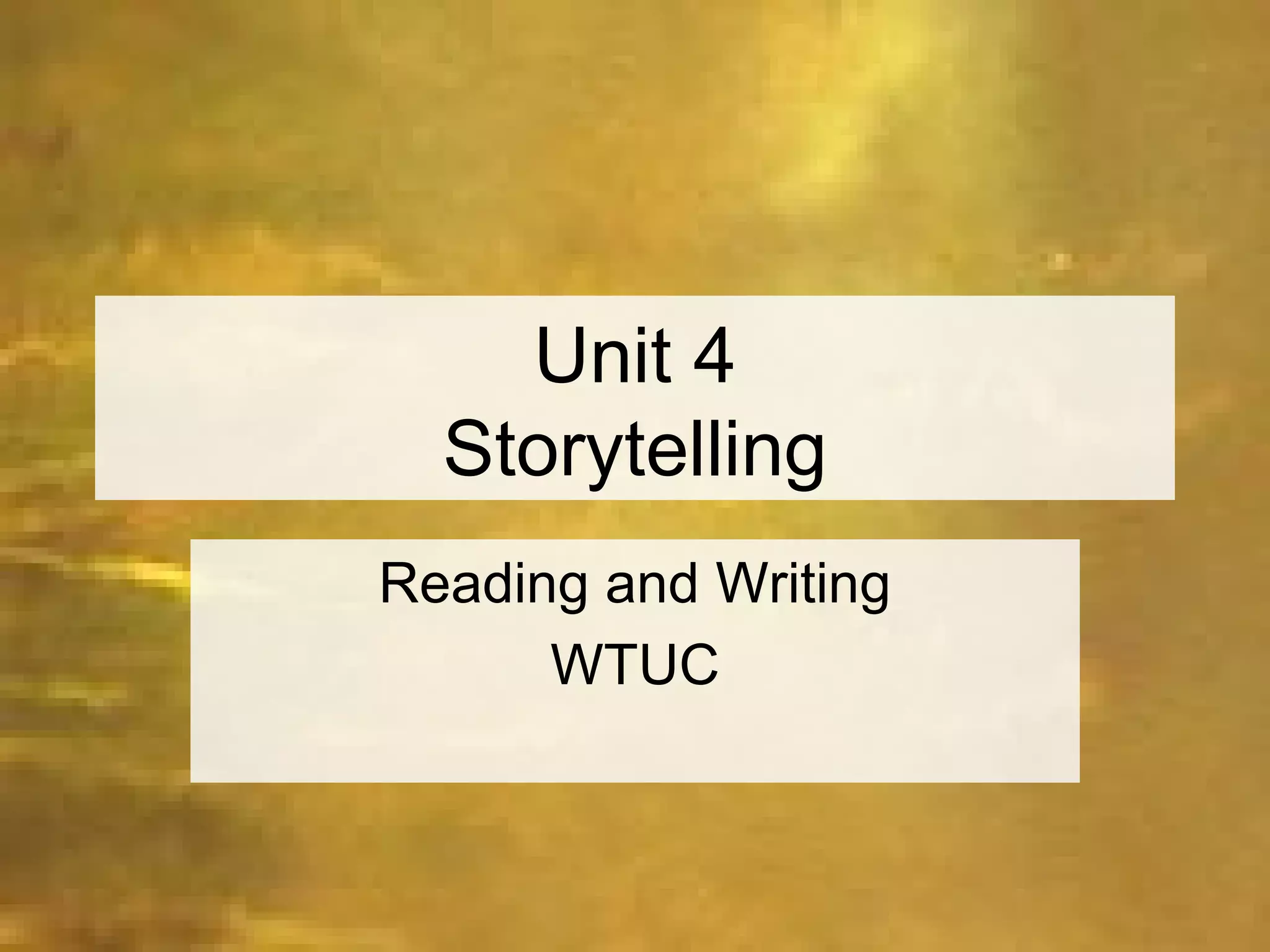 Storytelling Unit4 Reading Writing | PPT