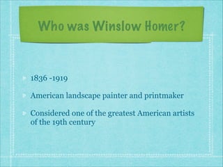 Storytelling with Winslow Homer - the famous American painter | PDF