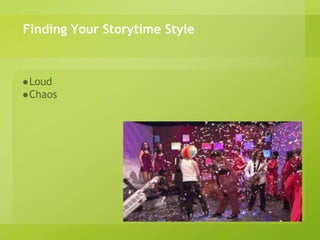 Storytime 101: Rethinking the Basics | PPT