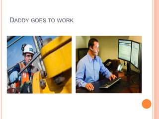 Story time roles of a daddy | PPTX