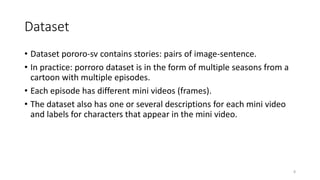 StoryVisualization using StoryGAN implemented by pytorch on Pororro ...