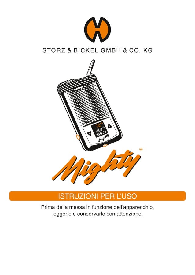 VAPORIZZATORI STORZ & BICKEL - MIGHTY - ISTRUZIONI PER L'USO >> By ...