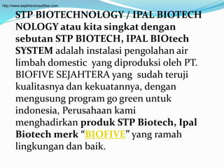 Stp biofil, ipal biofil, stp biotech, septictank | PPTX