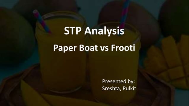 SEGMENTATION TARGETING AND POSITIONING PaperBoat vs Frooti[1].pptx ...
