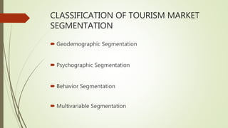Segmentation, Targeting and Positioning in Tourism ppt | PPTX