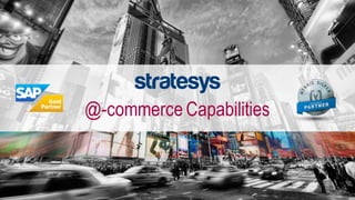 STR-PRES-Hybris eCommerce Capabilities-SEP2015- ENG | PPT