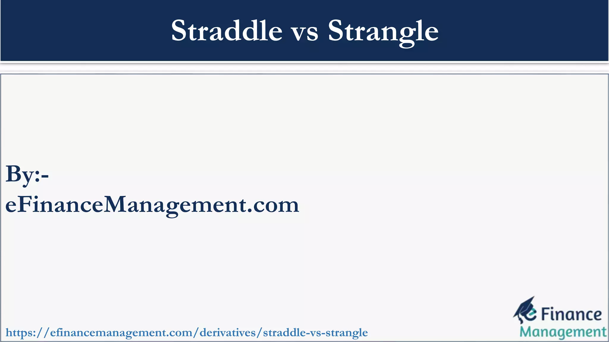 Straddle vs Strangle | PPTX