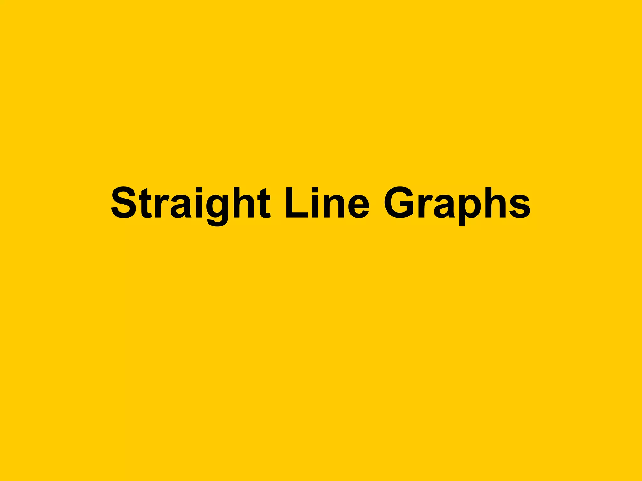 Straight line graphs | PPT