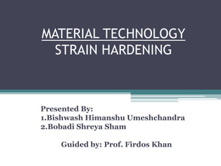 Strain Hardening | PPTX
