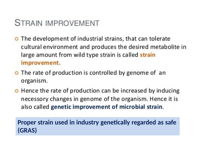 ppresentation on strain improvement.pptx | Biotech and Biomedical ...
