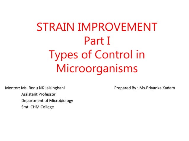 Strain improvement part I, Types of control mechanism in micro ...