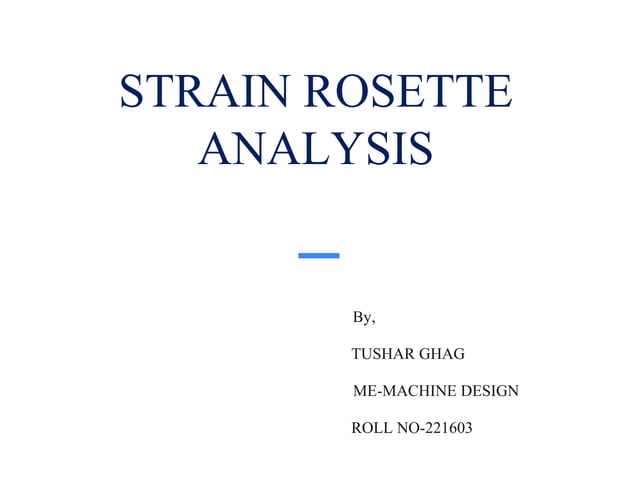Strain rosette analysis 1 | PPTX