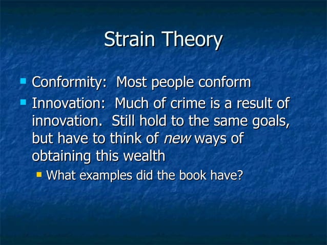 Strain theories | PPT | Crime & Harmful Acts to Individuals, Society ...